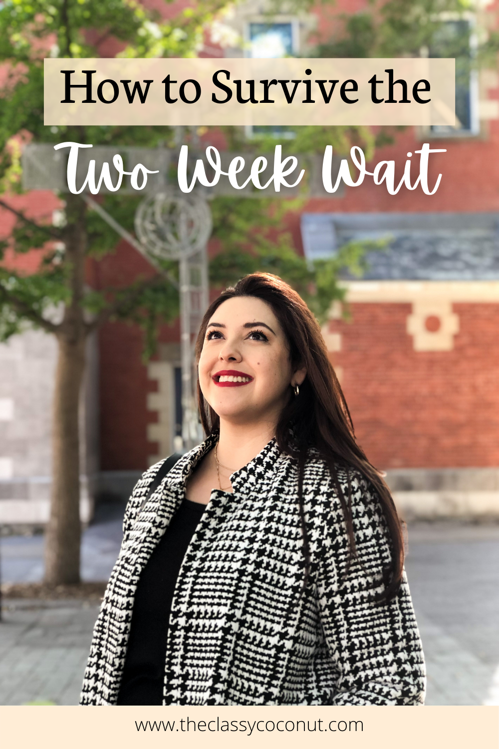 How to Survive the Two Week Wait - The Classy Coconut